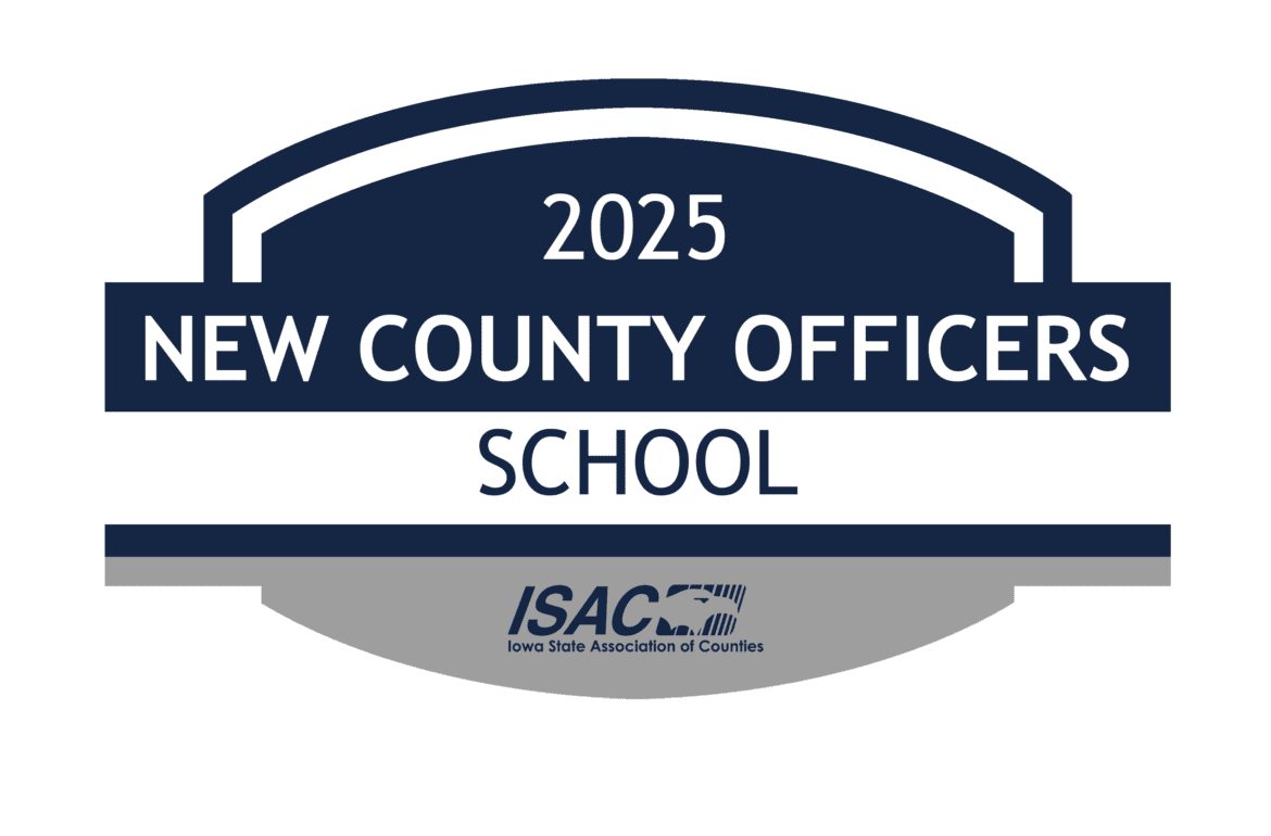 New County Officers School - Iowa State Association of Counties